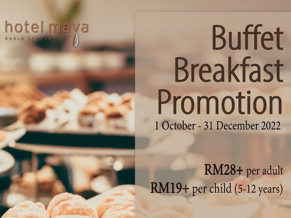 Buffet Breakfast Promotion @ maya brasserie | Hotel Maya Kuala Lumpur