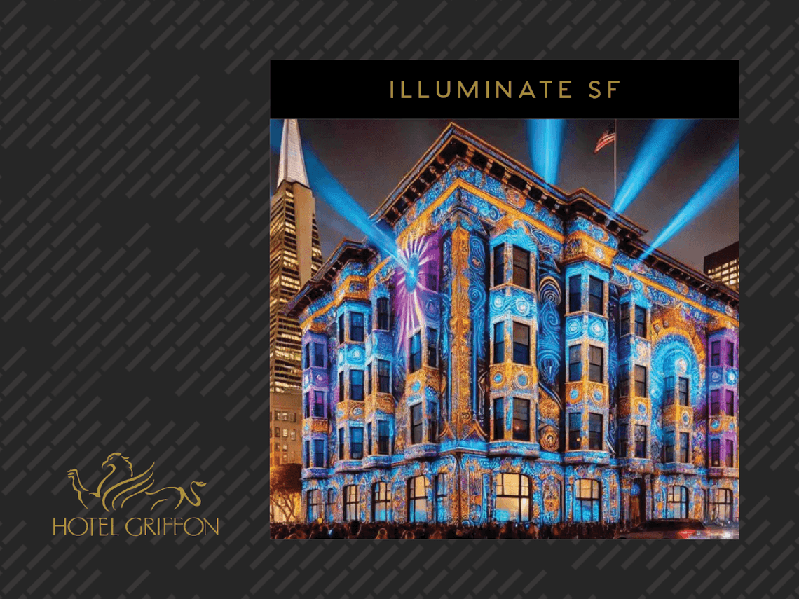 Discover Illuminate SF | Hotel Griffon