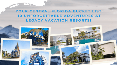 Your Central Florida Bucket List: 10 Unforgettable Adventures at Legacy ...